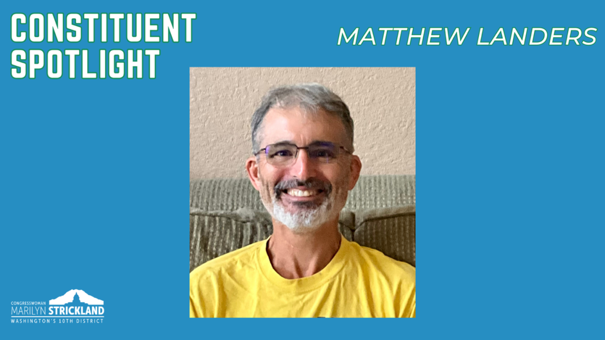 CONSTITUENT SPOTLIGHT: MATTHEW LANDERS - Marilyn Strickland
